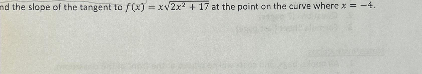 Solved id the slope of the tangent to f(x)=x2x2+172 ﻿at the | Chegg.com
