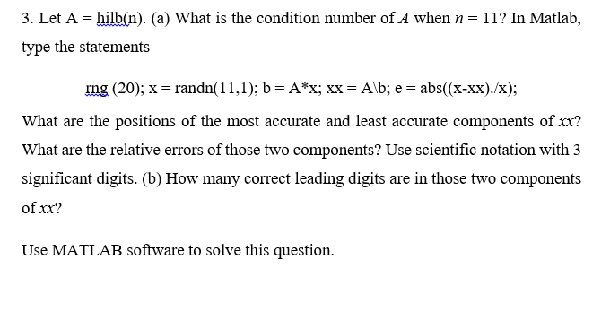 Solved Let A=hilb(n). (a) ﻿What is the condition number of A | Chegg.com