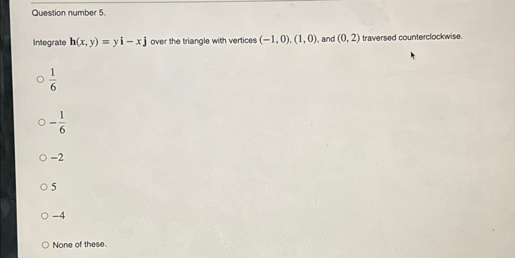 Solved Question number 5.Integrate h(x,y)=yi-xj ﻿over the | Chegg.com
