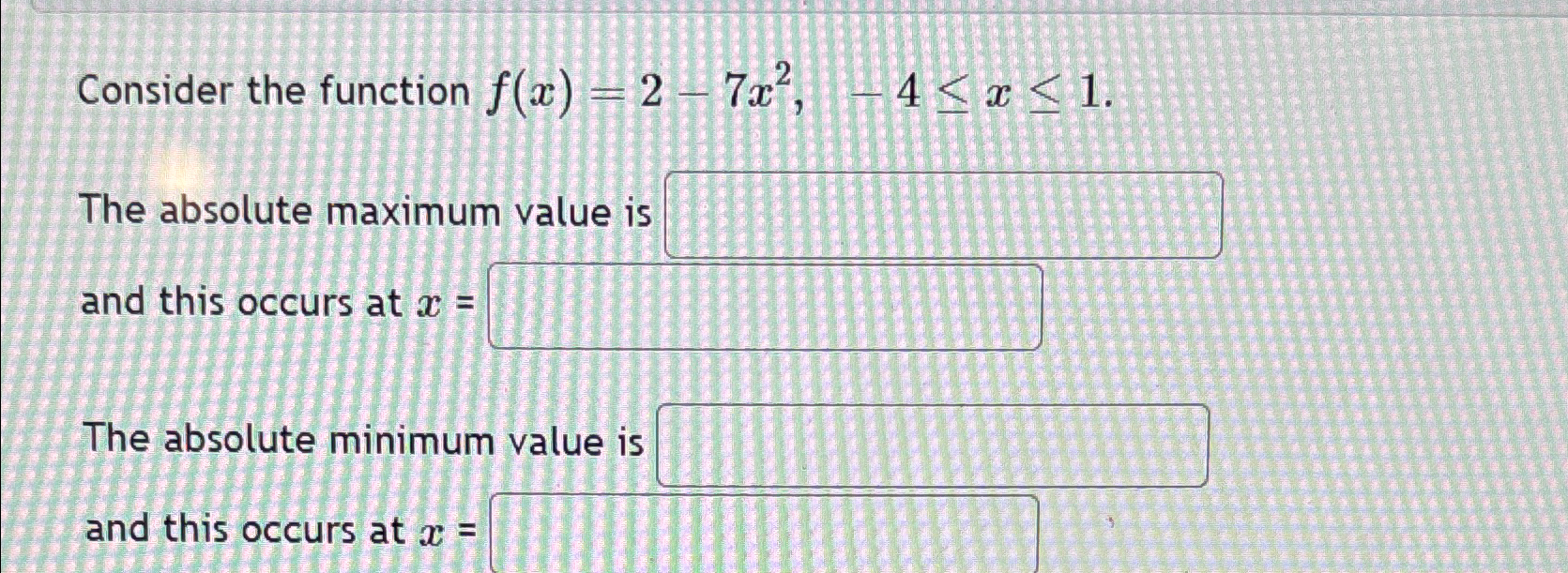 Solved Consider the function f(x)=2-7x2,-4≤x≤1.The absolute | Chegg.com