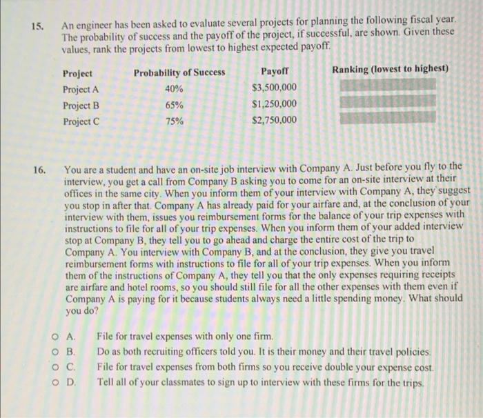 Solved 15. An engineer has been asked to evaluate several | Chegg.com