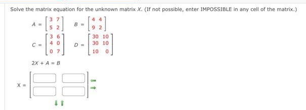 Solved Solve the matrix equation for the unknown matrix | Chegg.com