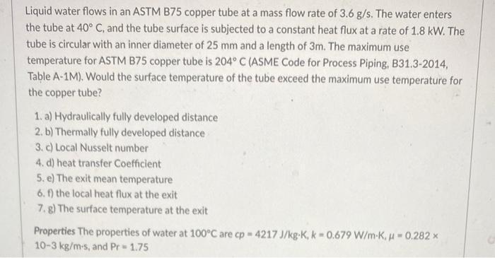 Solved Liquid water flows in an ASTM B75 copper tube at a | Chegg.com