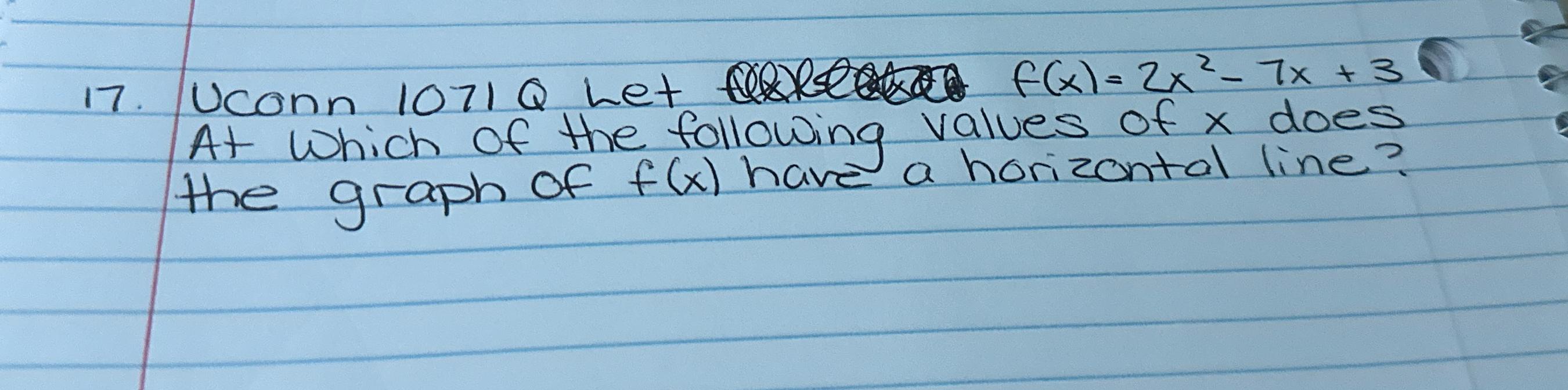 Solved Uconn 1071Q ﻿Let f(x)=2x2-7x+3 ﻿At Which of the | Chegg.com