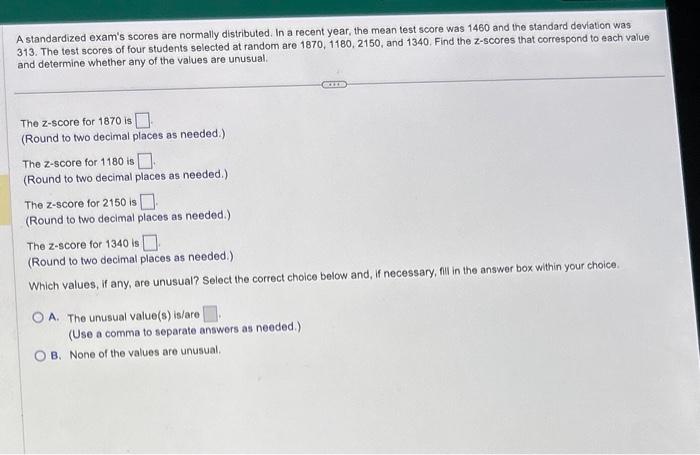 Solved A standardized exam's scores are normally | Chegg.com