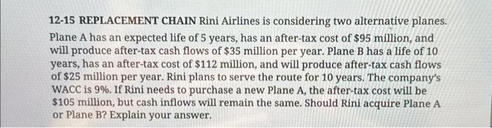 Solved 12-15 REPLACEMENT CHAIN Rini Airlines is considering | Chegg.com