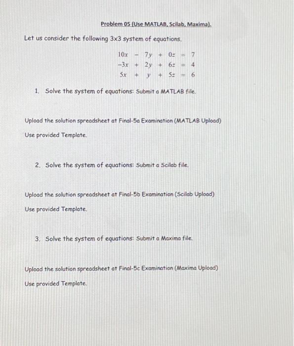 Problem 05 (Use MATLAB, Scilab, Maxima). Let us | Chegg.com
