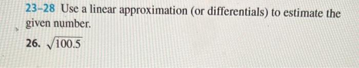Solved 23-28 Use a linear approximation (or differentials) | Chegg.com