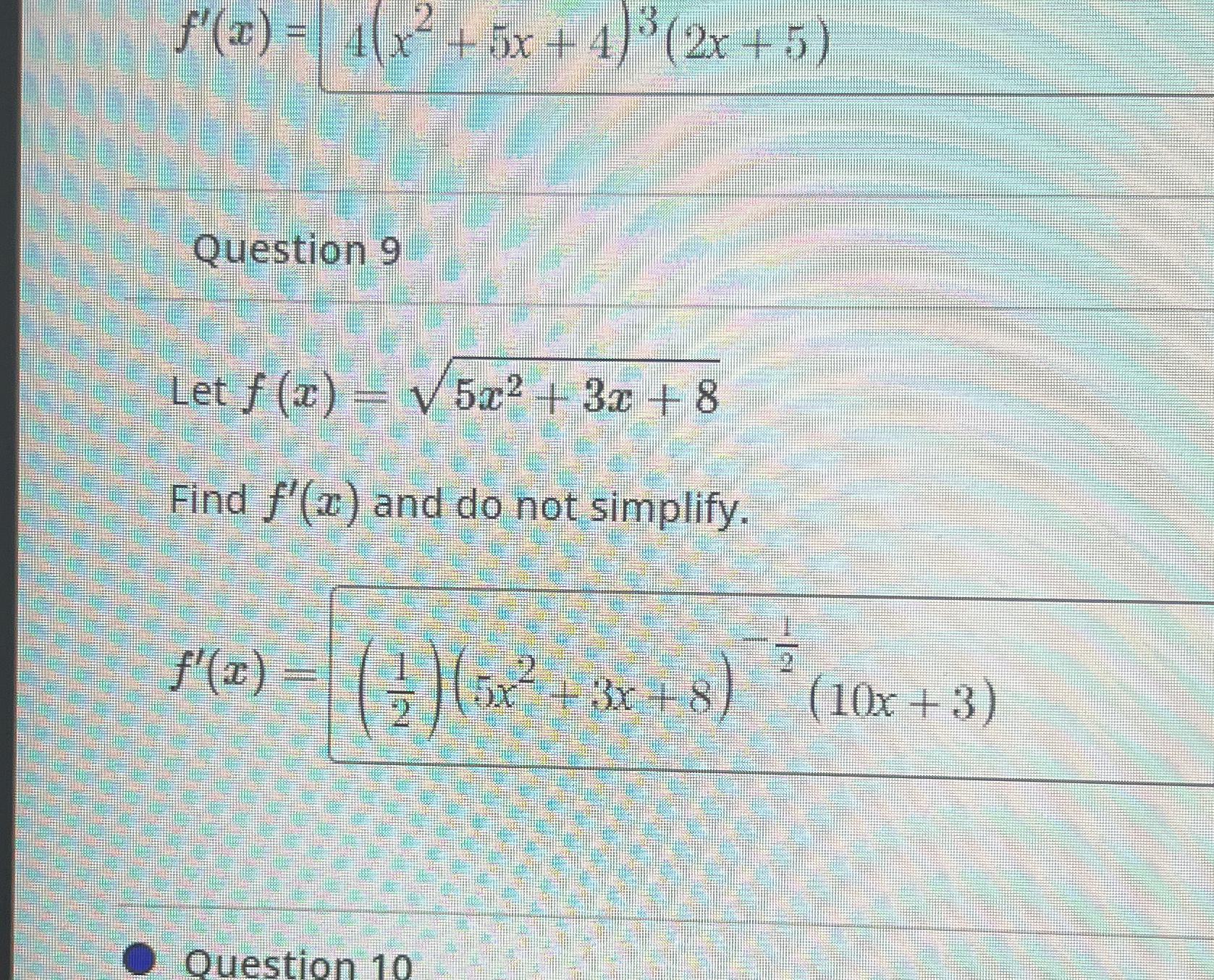 Solved f'(x)=4(x2+5x+4)3(2x+5)Question 9Let | Chegg.com