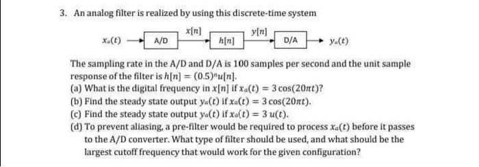 Solved 3. An analog filter is realized by using this | Chegg.com