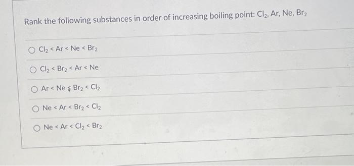 Solved Rank the following substances in order of increasing | Chegg.com