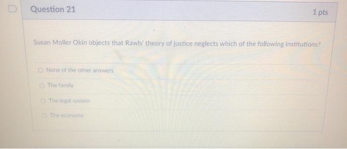 Solved Question 21 1 pts Susan Moller Okin objects that | Chegg.com
