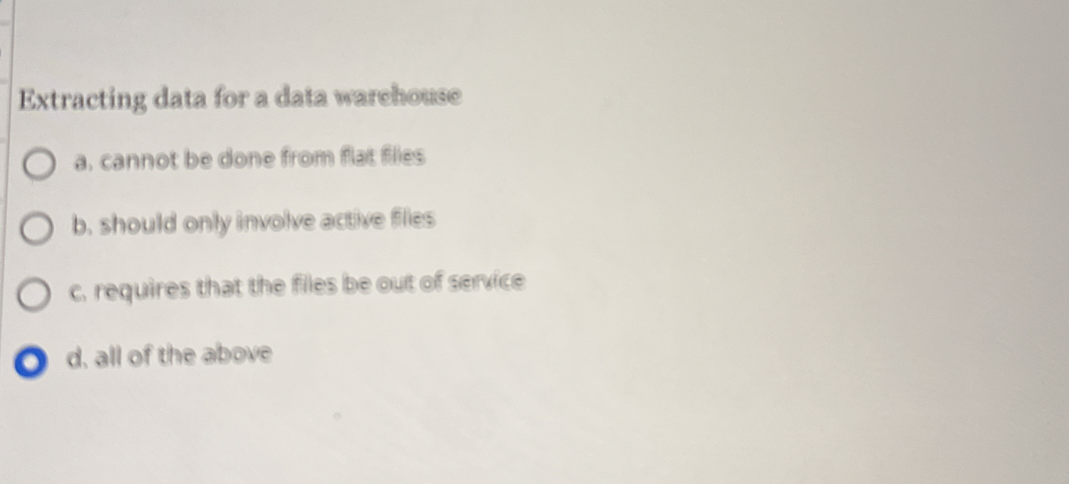 Solved Extracting data for a data warchousea. ﻿cannot be | Chegg.com