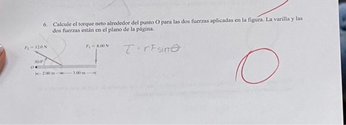 Solved 6. Calcule el torque neto alrededor del punto O para | Chegg.com