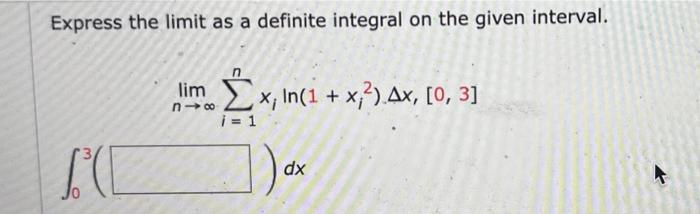 Solved Express the limit as a definite integral on the given | Chegg.com