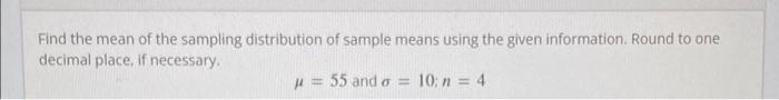 Solved Find the mean of the sampling distribution of sample | Chegg.com