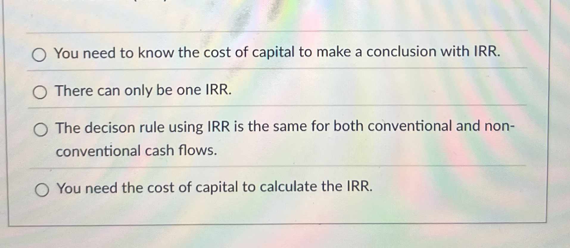 Solved You need to know the cost of capital to make a | Chegg.com