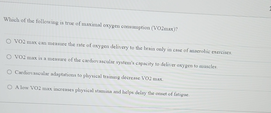 Solved Which of the following is true of maximal oxygen | Chegg.com
