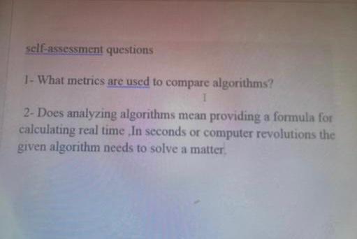 Solved 1- What metrics are used to compare algorithms? | Chegg.com