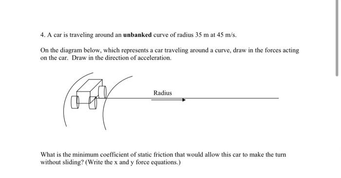 Solved 4. A car is traveling around an unbanked curve of | Chegg.com