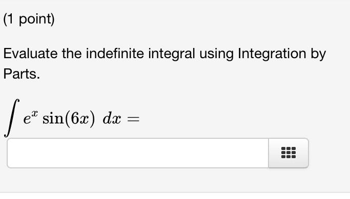 Solved Evaluate the indefinite integral using Integration by | Chegg.com