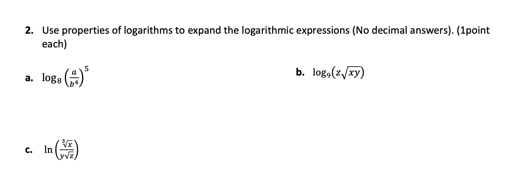 Solved Use properties of logarithms to expand the | Chegg.com
