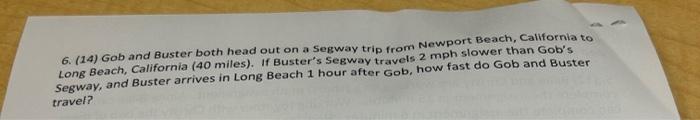 Solved 6. (14) Gob and Buster both head out on a Segway trip | Chegg.com