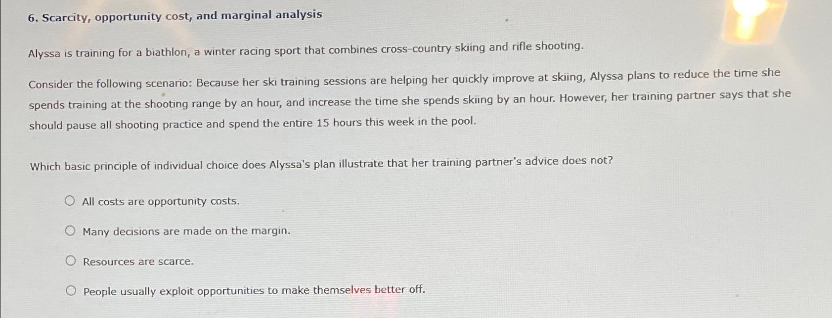 Solved Scarcity, opportunity cost, and marginal | Chegg.com