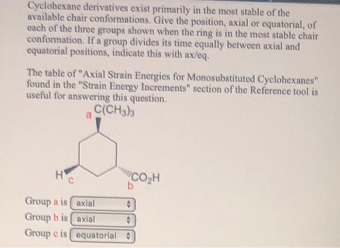 Solved Cyclohexane derivatives exist primarily in the most | Chegg.com