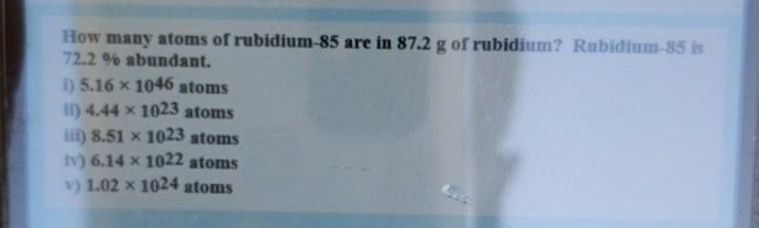 Solved How many atoms of rubidium-85 are in 87.2 g of | Chegg.com