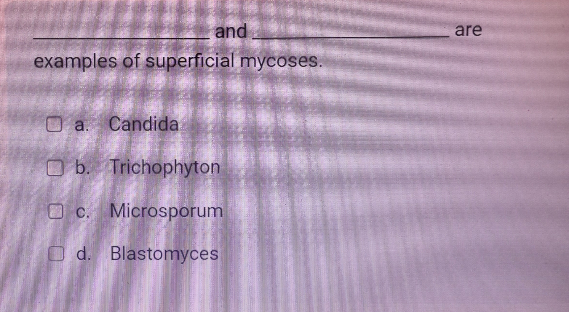 Solved q,and ﻿re examples of superficial mycoses.a. | Chegg.com