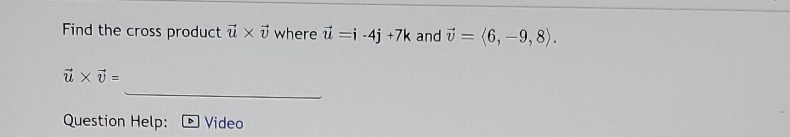Solved Find the cross product vec(u)×vec(v) ﻿where | Chegg.com