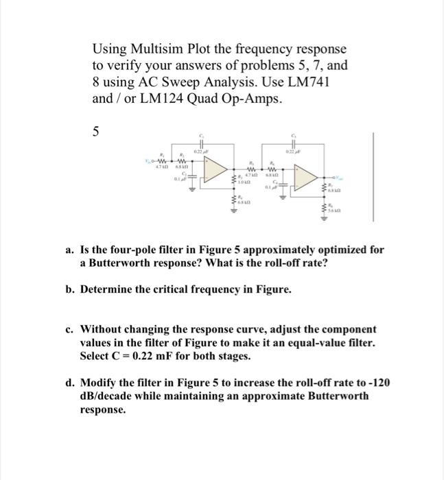 Solved Using Multisim Plot The Frequency Response To Verify 