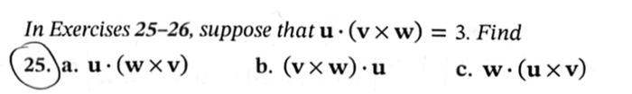 Solved In Exercises 25-26, suppose that u⋅(v×w)=3. Find 25. | Chegg.com