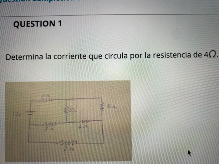 Solved QUESTION 1 Determina la corriente que circula por la | Chegg.com