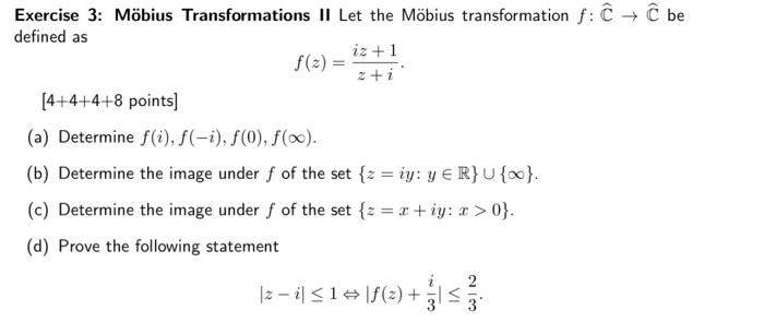 Solved Exercise 3: Möbius Transformations II Let the Möbius | Chegg.com