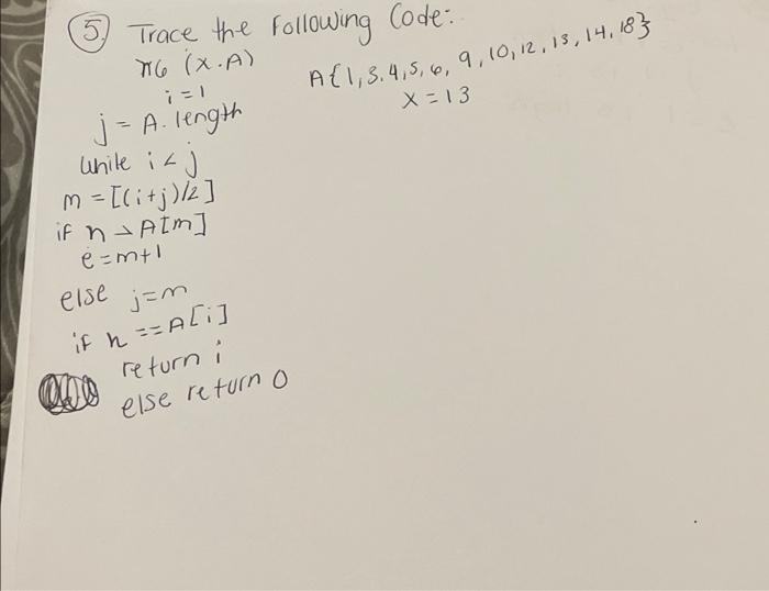 Solved 5 Trace the following Code: n 6 (X.A) i=1 j= A. | Chegg.com