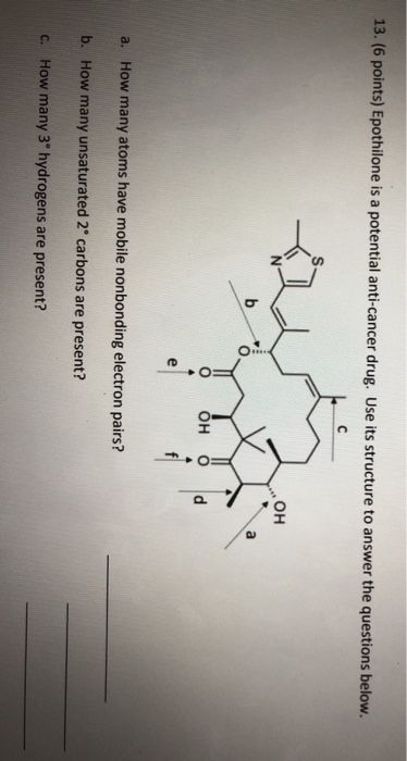 Solved 13. (6 points) Epothilone is a potential anti-cancer | Chegg.com
