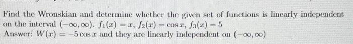 Solved Find the Wronskian and determine whether the given | Chegg.com