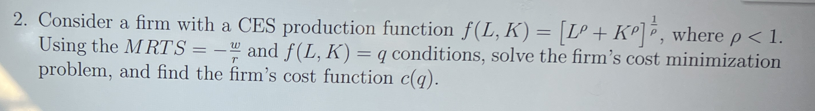 Solved Consider a firm with a CES production function | Chegg.com