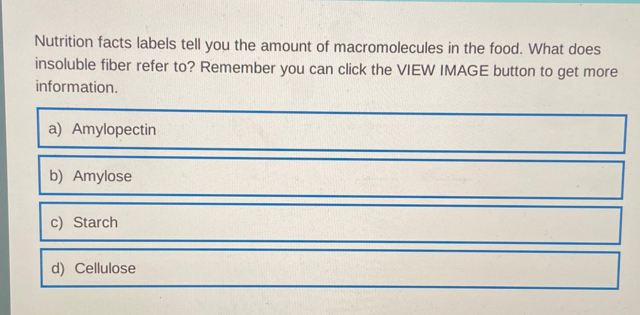 Nutrition facts labels tell you the amount of | Chegg.com