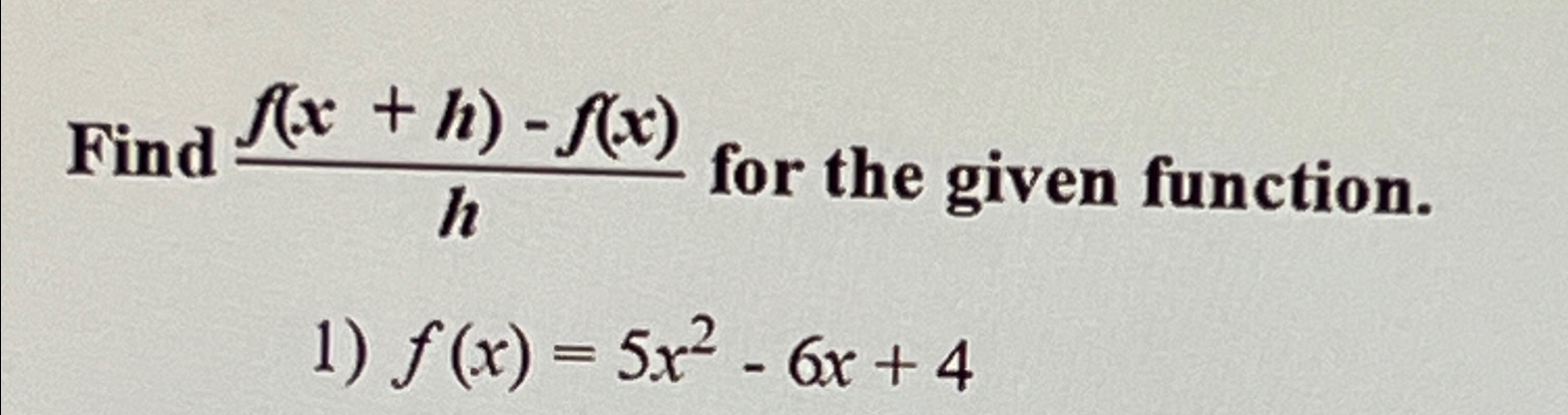 Solved Find f(x+h)-f(x)h ﻿for the given | Chegg.com