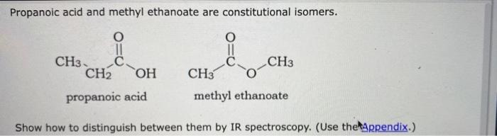 Solved Propanoic acid and methyl ethanoate are | Chegg.com