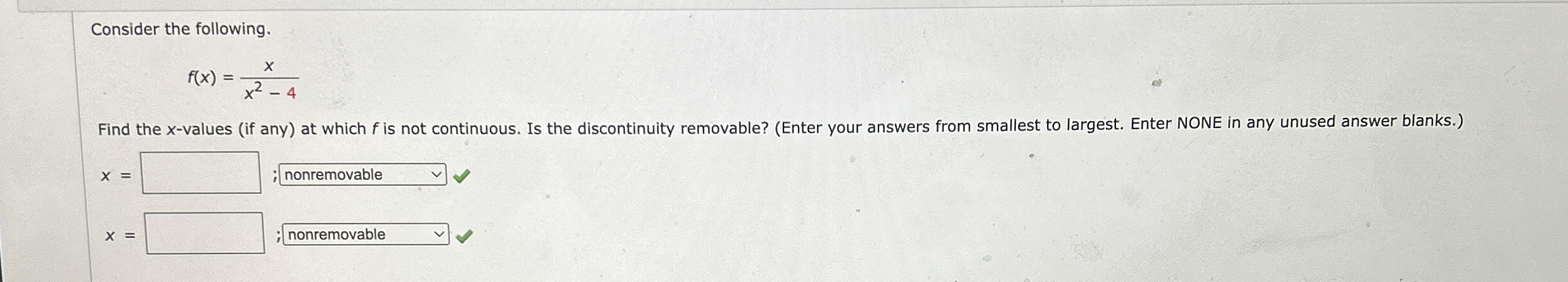 Solved Consider the following.f(x)=xx2-4Find the x-values | Chegg.com