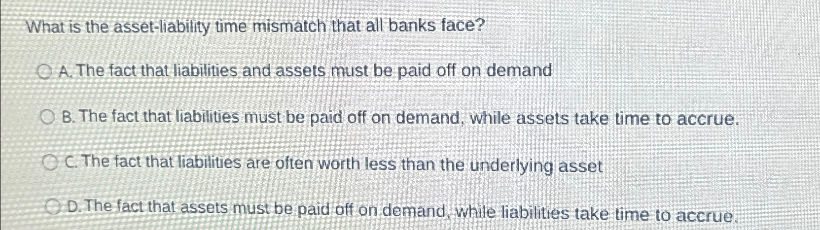 Solved What is the asset-liability time mismatch that all | Chegg.com