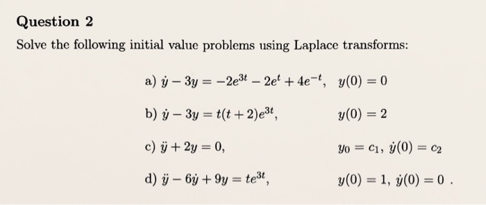 Solved Question 2 Solve The Following Initial Value Problems