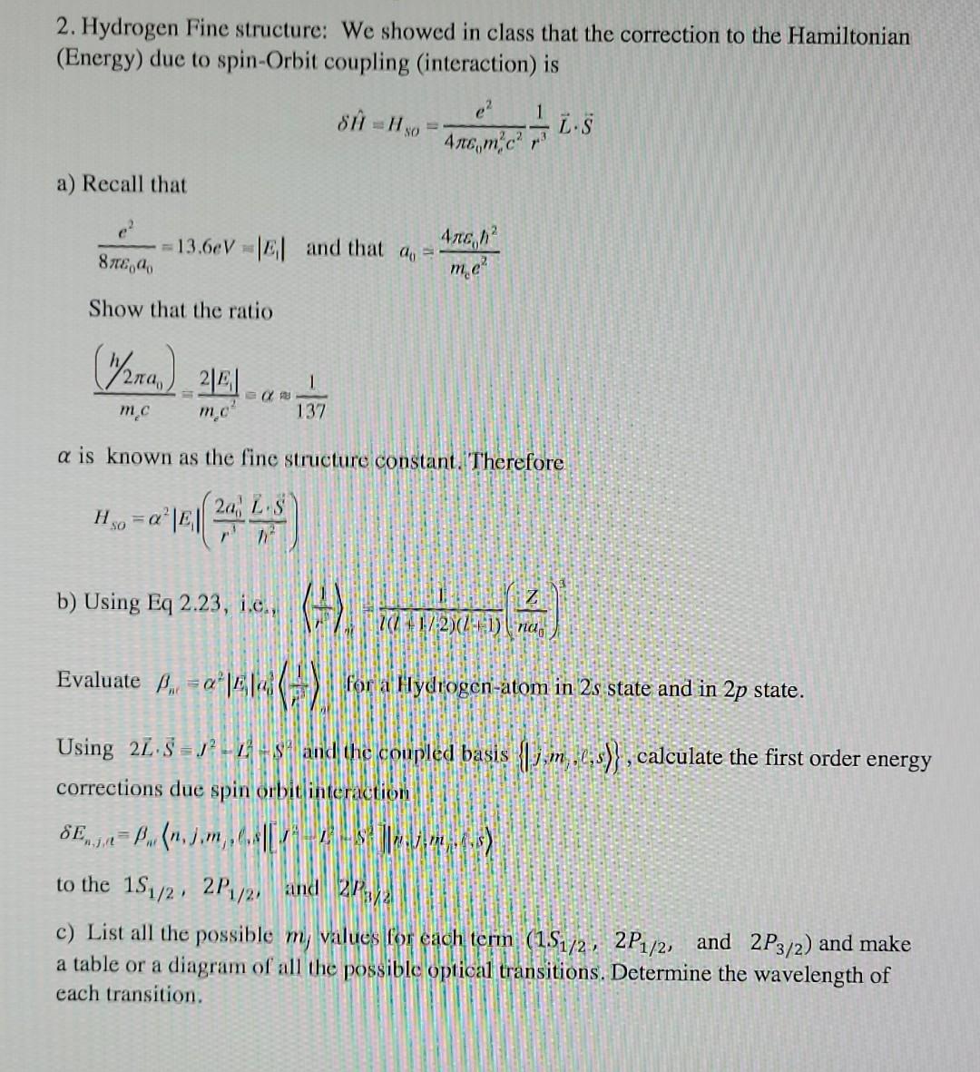 Solved 2. Hydrogen Fine structure: We showed in class that | Chegg.com