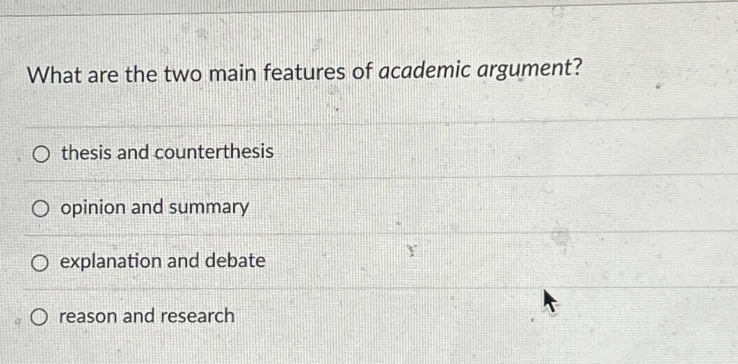 Solved What are the two main features of academic | Chegg.com