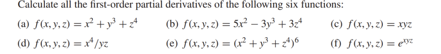 Solved Calculate all the first-order partial derivatives of | Chegg.com