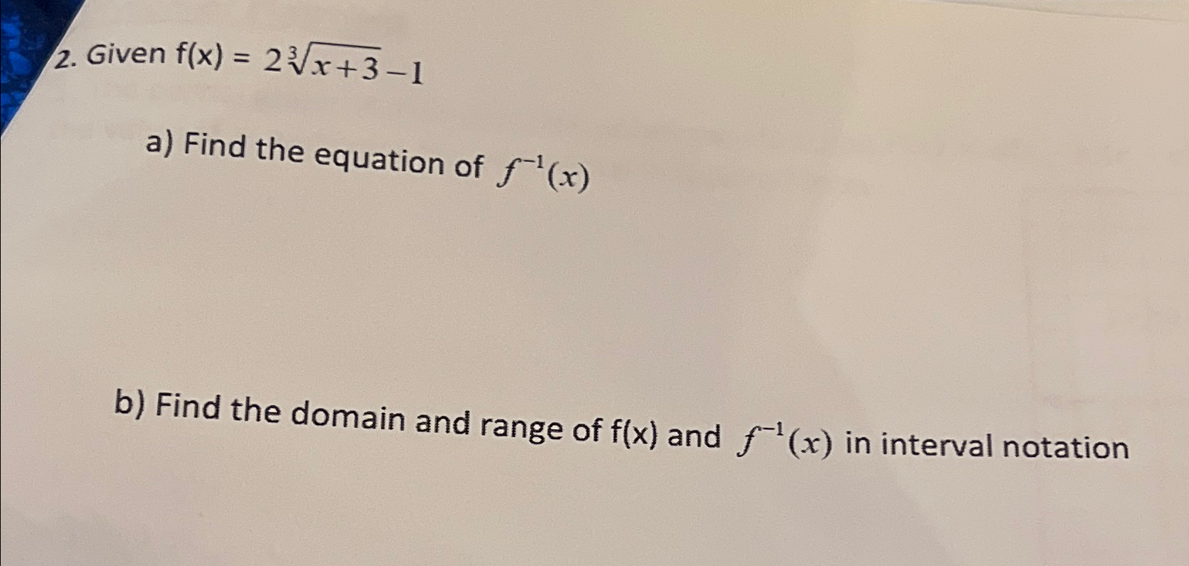 Solved Given f(x)=2x+33-1a) ﻿Find the equation of f-1(x)b) | Chegg.com